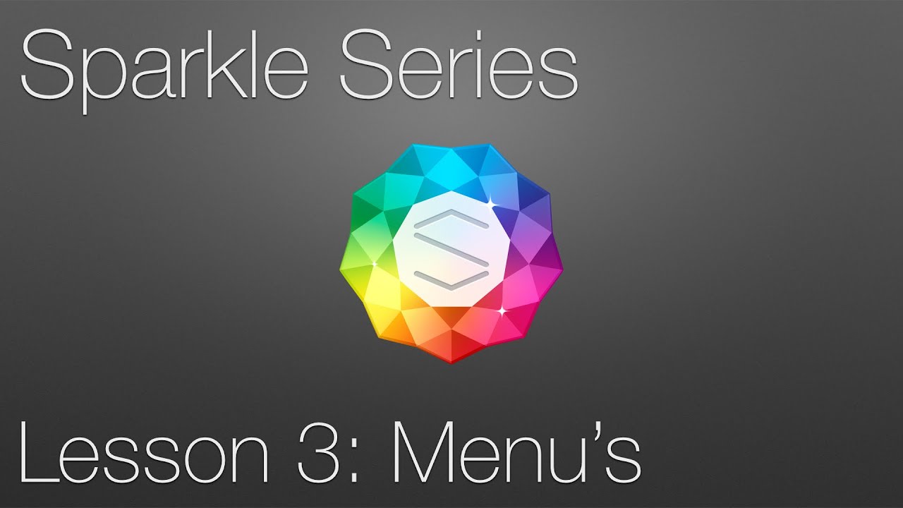 Sparkle Tutorial: Lesson 3 - Menu's - YouTube