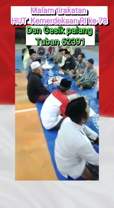 Malam tirakatan HUT RI ke -78 Dsn Gesik Desa Gesikharjo Palang Tuban 62391 - YouTube