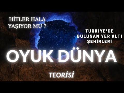 🌍OYUK DÜNYA TEORİSİ | TÜRKİYE YER ALTI ŞEHİRLERİNİN KAPILARI NEREYE AÇILIYOR ?  AGARTA VE SHAMBALA