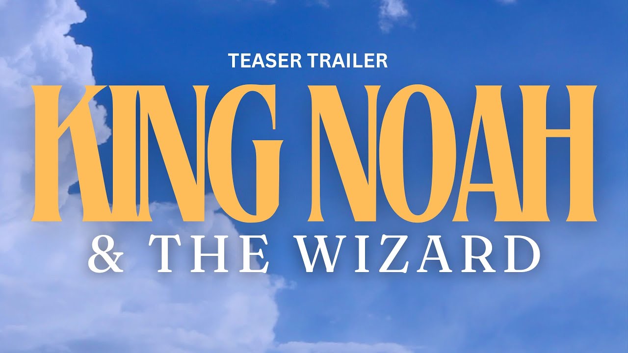 KING NOAH & The Wizard (Teaser Trailer) - YouTube