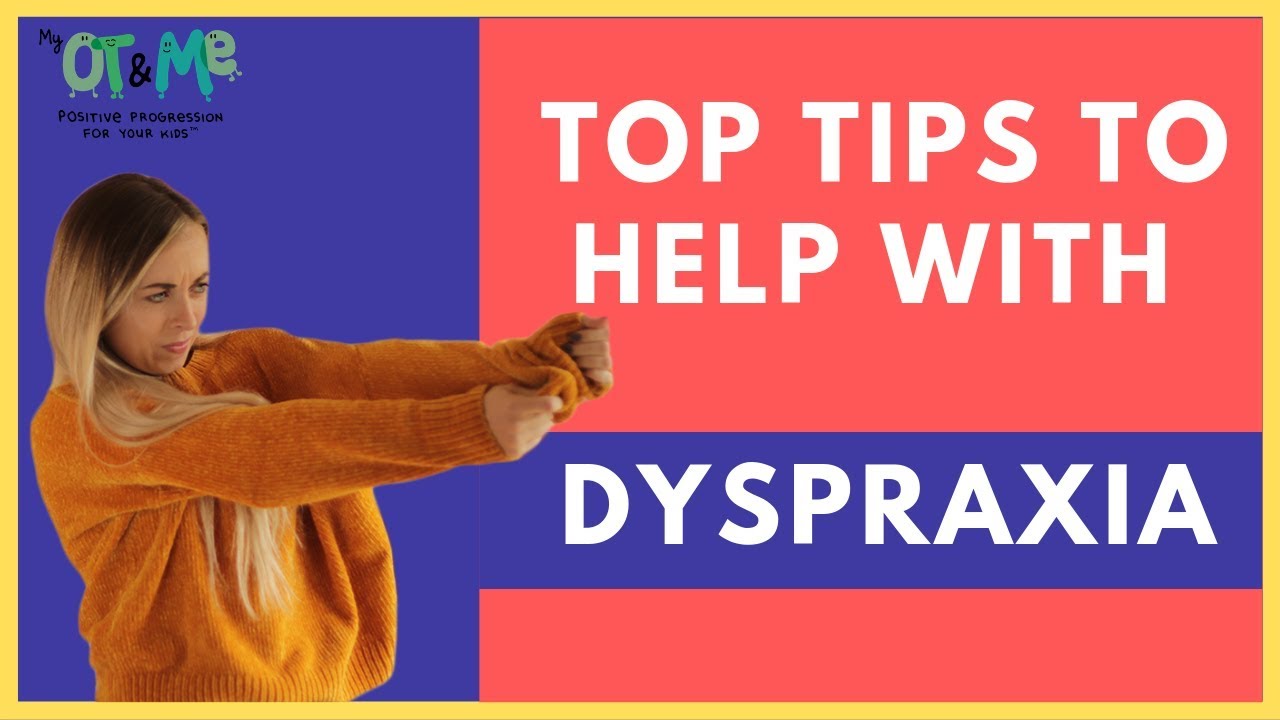 DYSPRAXIA 5 Tips To Help Children Parents YouTube dyspraxia-5-tips-to-help-children-parents-youtube