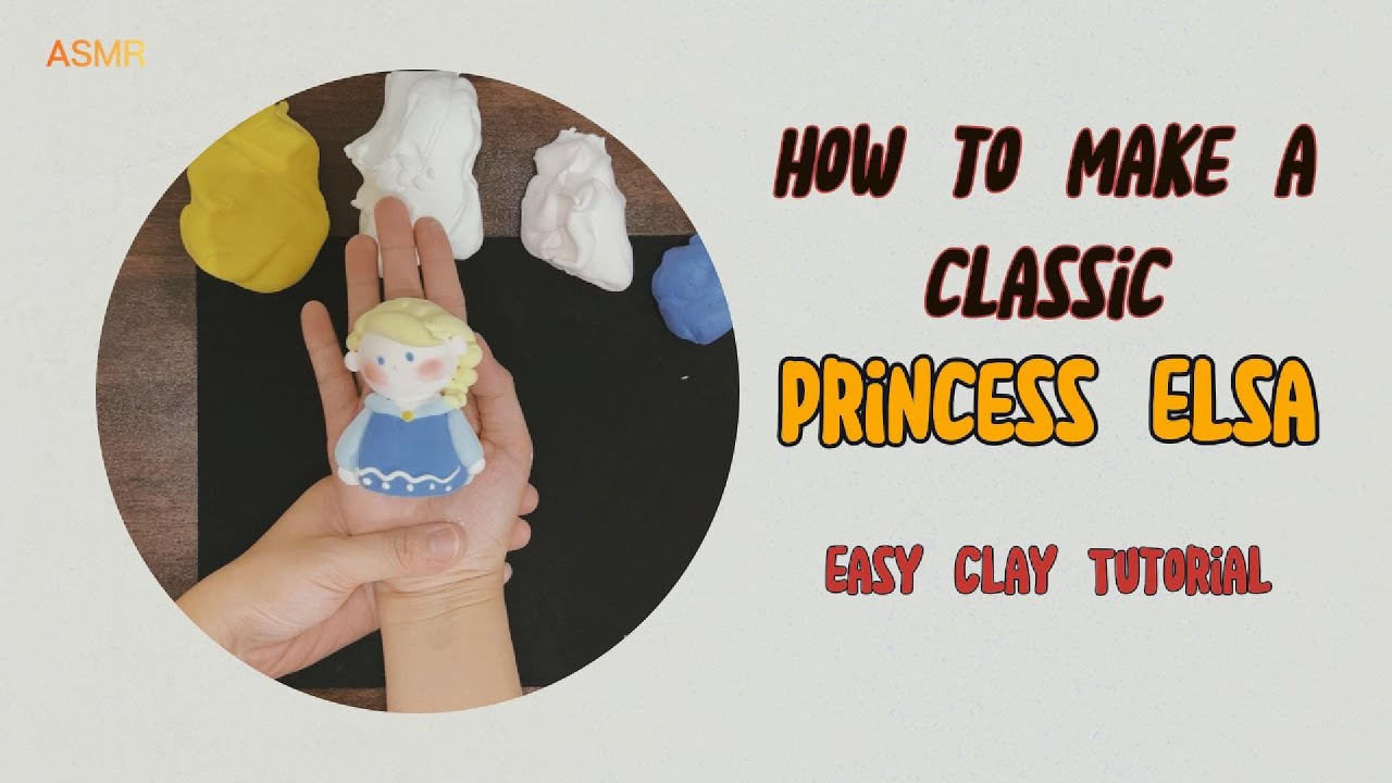 How to Make Princess Elsa | Easy Clay Tutorial - YouTube