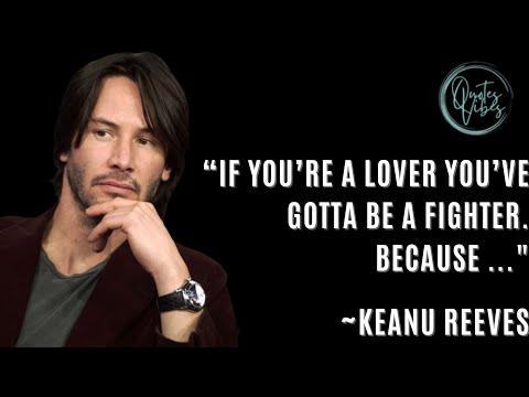 Keanu Reeves Best Quotes and Sayings - YouTube