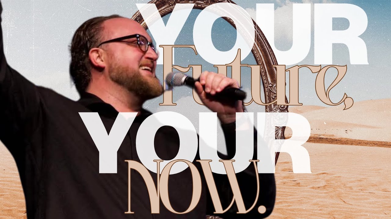 "Your Future, Your Now" // Bryn Waddell // Destiny Church International ...