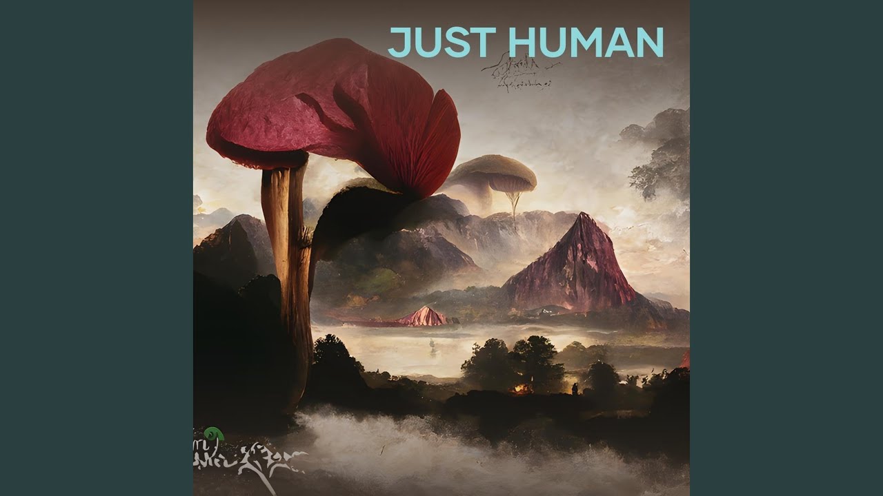 Just Human - YouTube