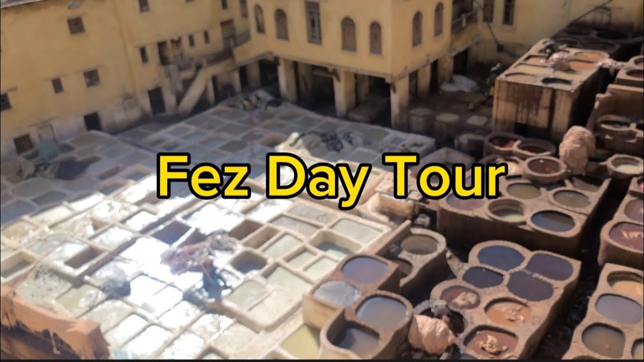 Ep-25 Fez Day Tour (2024-02-12) - YouTube