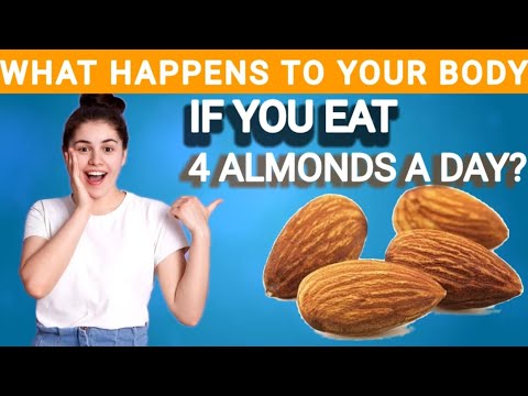 What HAPPENS TO YOUR BODY IF YOU EAT 4 ALMONDS PER DAY? - YouTube