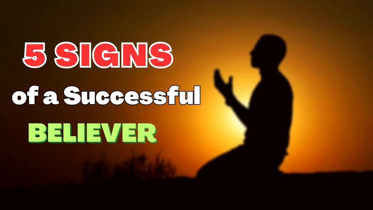 TOP 5 SIGNS of a MUSLIM Believer|Do this Allah Gives you SUCCESS and ...