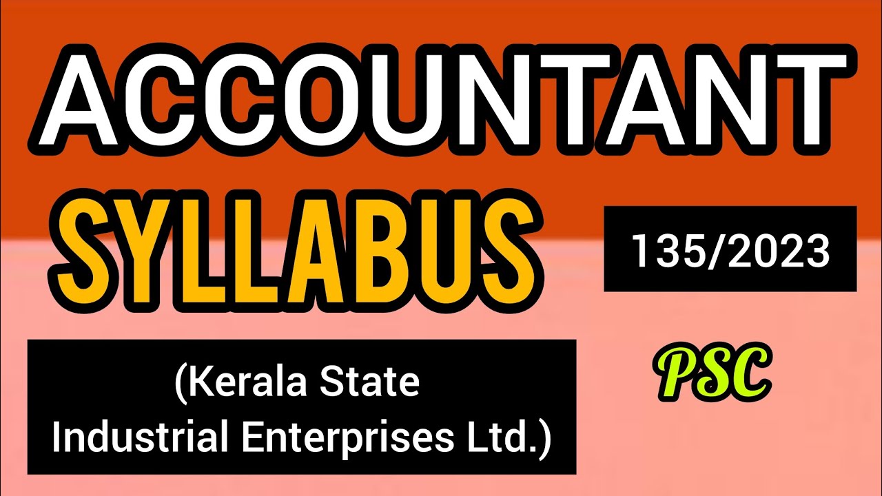 ACCOUNTANT syllabus:(Kerala State Industrial Enterprises Ltd.) Psc ...