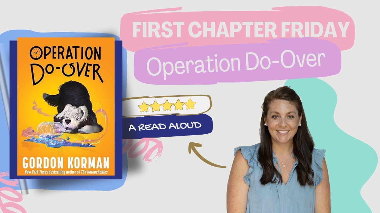 Operation Do-Over (By: Gordon Korman) First Chapter Friday Read Aloud ...