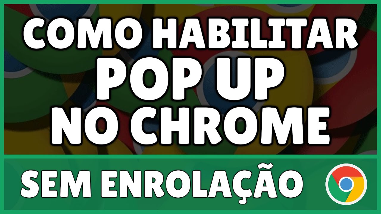 Como Habilitar Pop Up no Chrome - YouTube