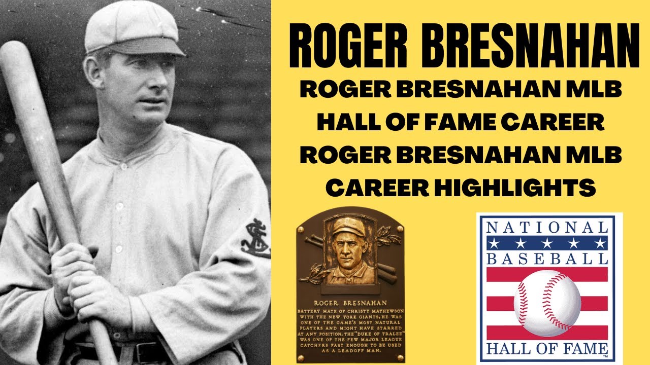 ROGER BRESNAHAN MLB HALL OF FAME CAREER FRANK BRESNAHAN MLB CAREER ...