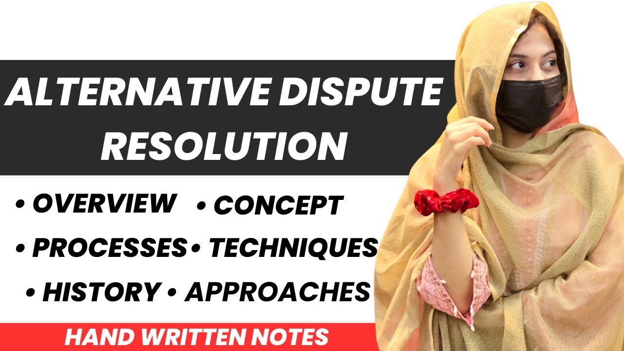 ALTERNATIVE DISPUTE RESOLUTION | ADR | OVERVIEW | HISTORY | APPROACHES ...