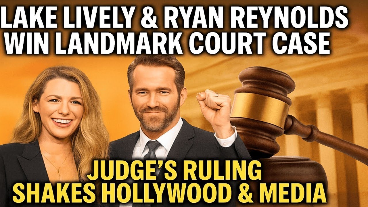 Blake Lively & Ryan Reynolds Win Landmark Court Case | Judge’s Ruling ...