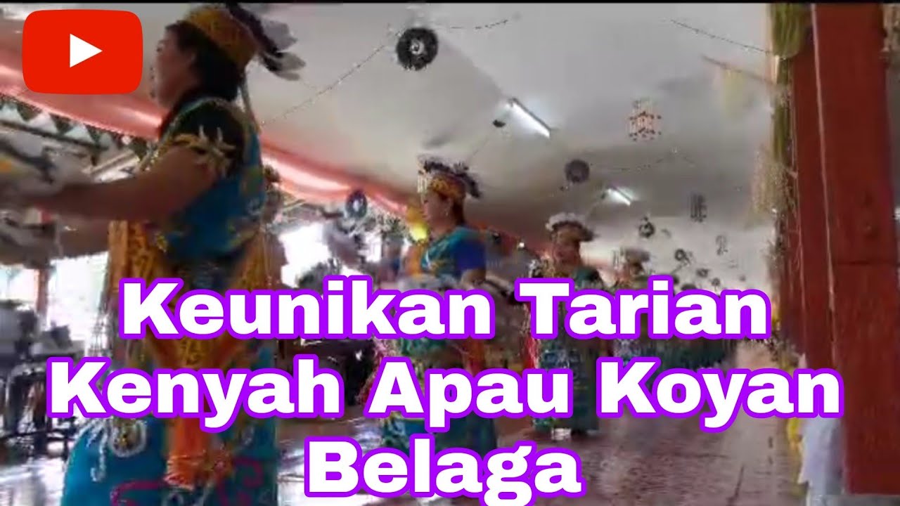 Kebudayaan Kenyah Badeng Apau Koyan Belaga, Sarawak Malaysia - YouTube