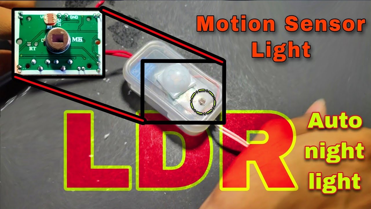 Homemade Motion Sensor Light With Ldr // automatic night light ...