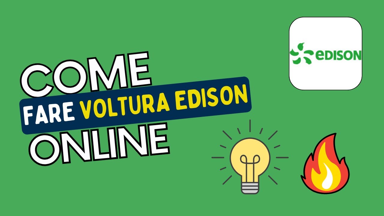 Come FARE la VOLTURA EDISON LUCE💡 e GAS🔥 ONLINE: Procedura Passo Passo ...