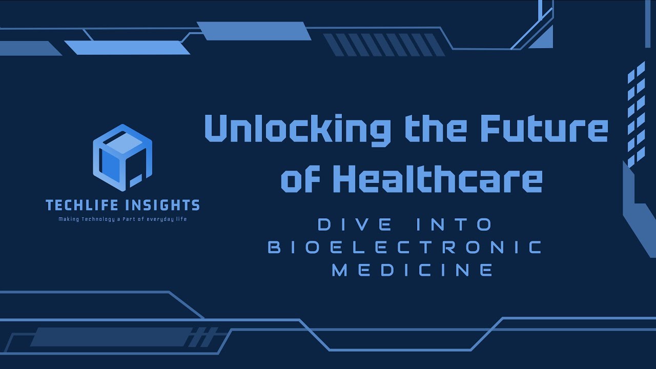 Exploring the World of Bioelectronic Medicine - YouTube