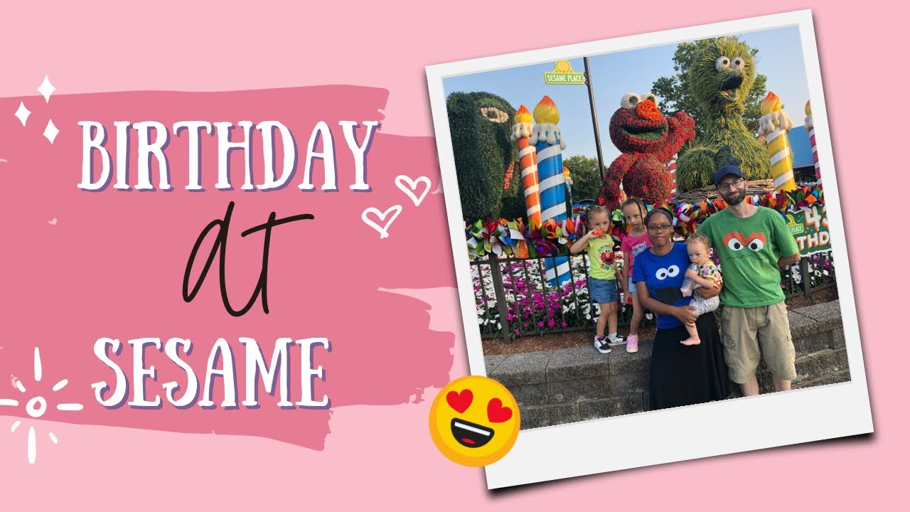 Birthday Vlog| Sesame Place, Opening Presents|Late Upload 🥴 - YouTube