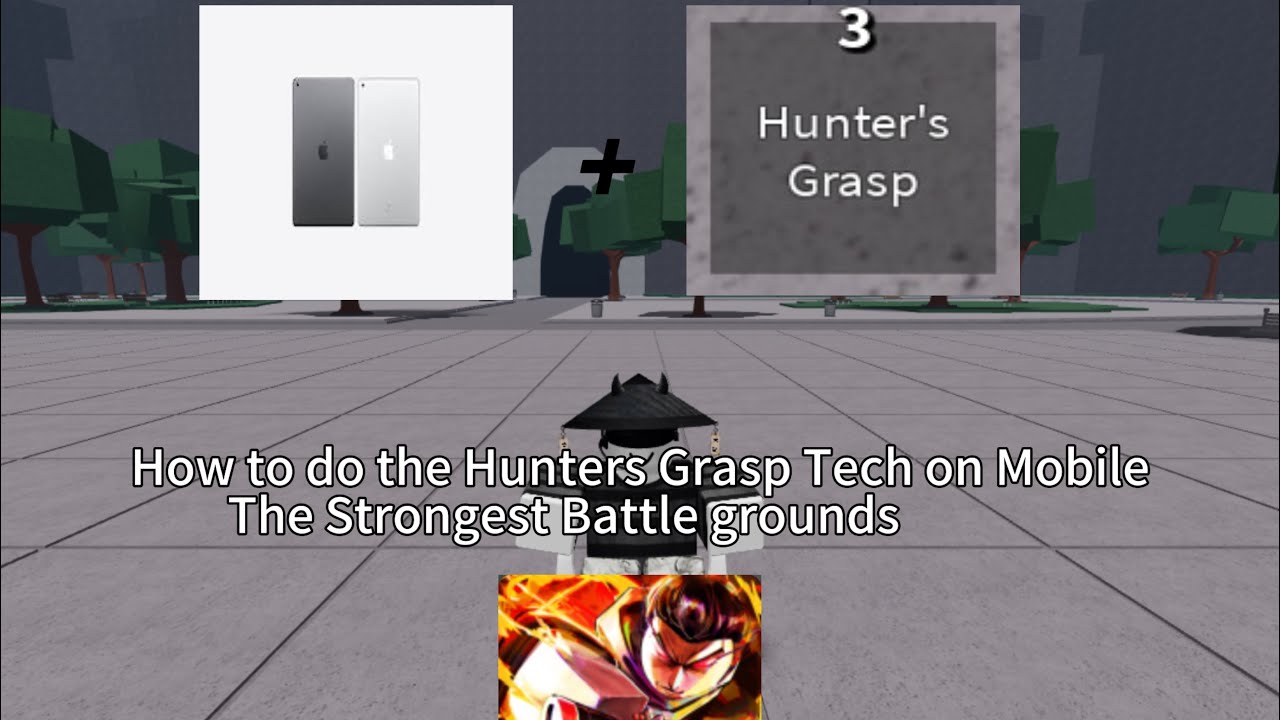 How to do Hunter Grasp Tech on Mobile | The Strongest Battle Grounds ...