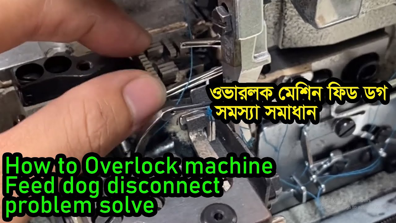Overlock machine Feed dog disconnect problem solve.Overlock machine ...