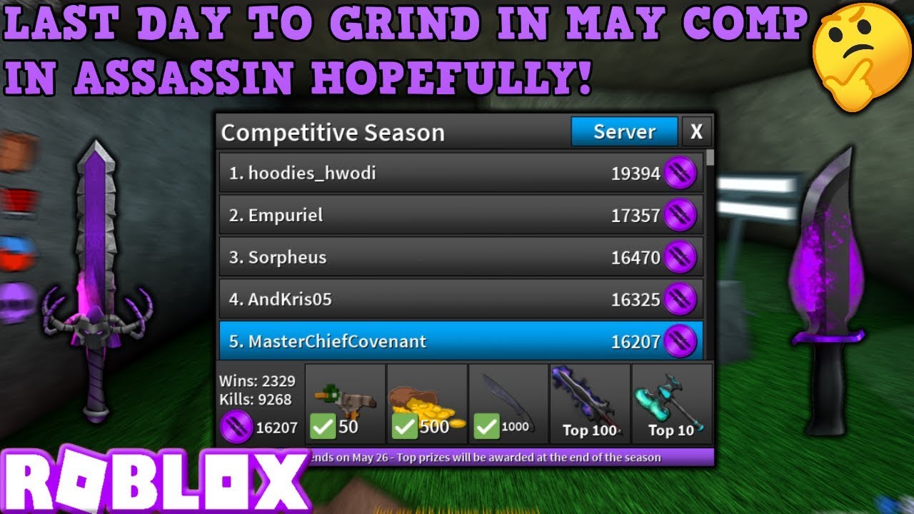 LAST DAY TO GRIND IN COMP... HOPEFULLY! (ROBLOX ASSASSIN MAY COMP 2019 ...