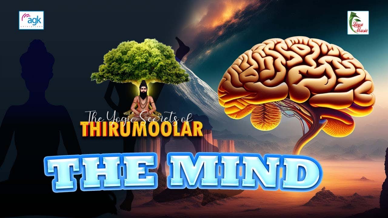 The Yogic Secrets of Thirumoolar - The Mind - YouTube