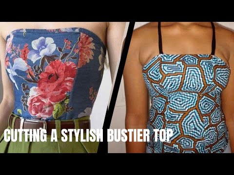How to Cut a Bustier Top with Stylish Straps and Loops. - YouTube