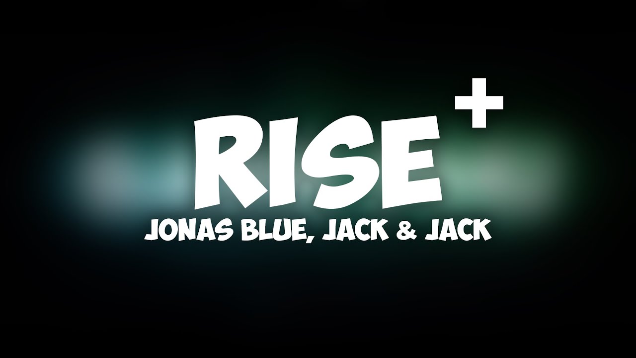 Jonas Blue - Rise ft. Jack & Jack Intro Loop | 1 Hour REMASTERED ...
