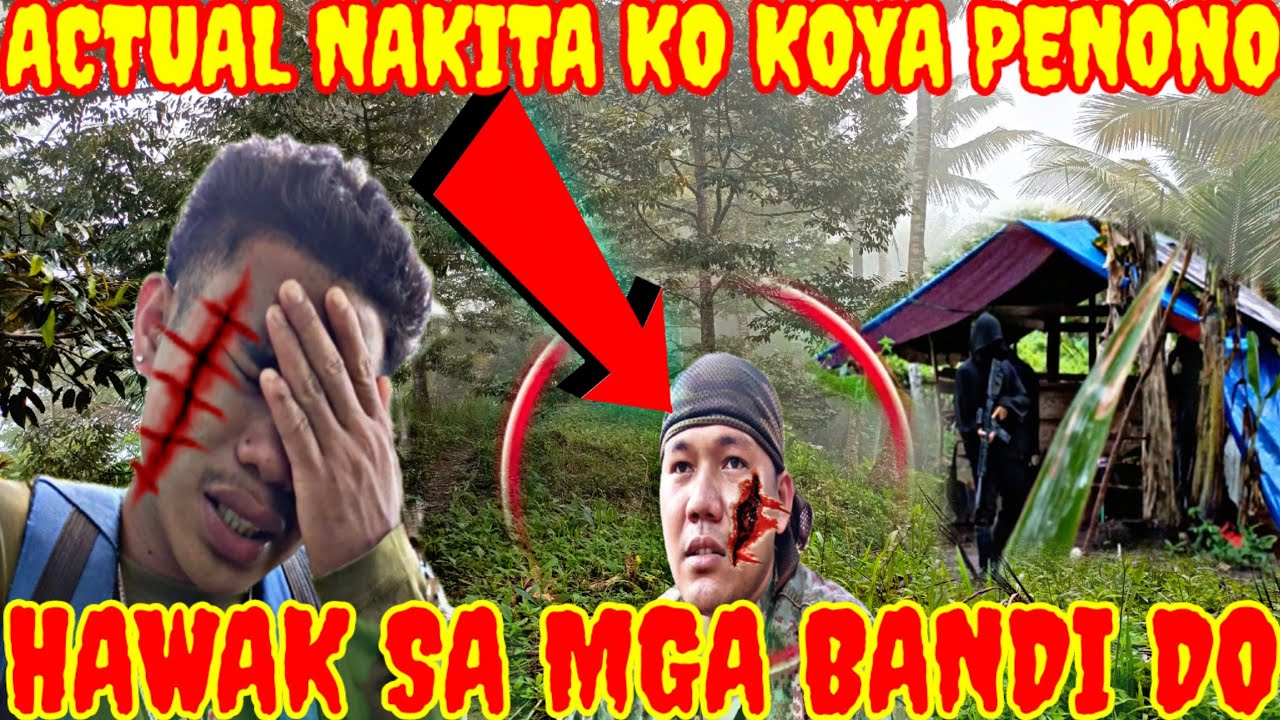 ACTUAL PAGDAKIP KOYA PENONO SA MGA BANDI DO - YouTube