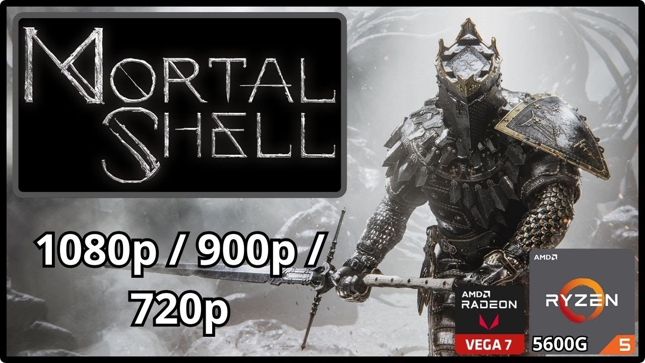 Mortal Shell - Ryzen 5 5600G Vega 7 & 16gb RAM - YouTube