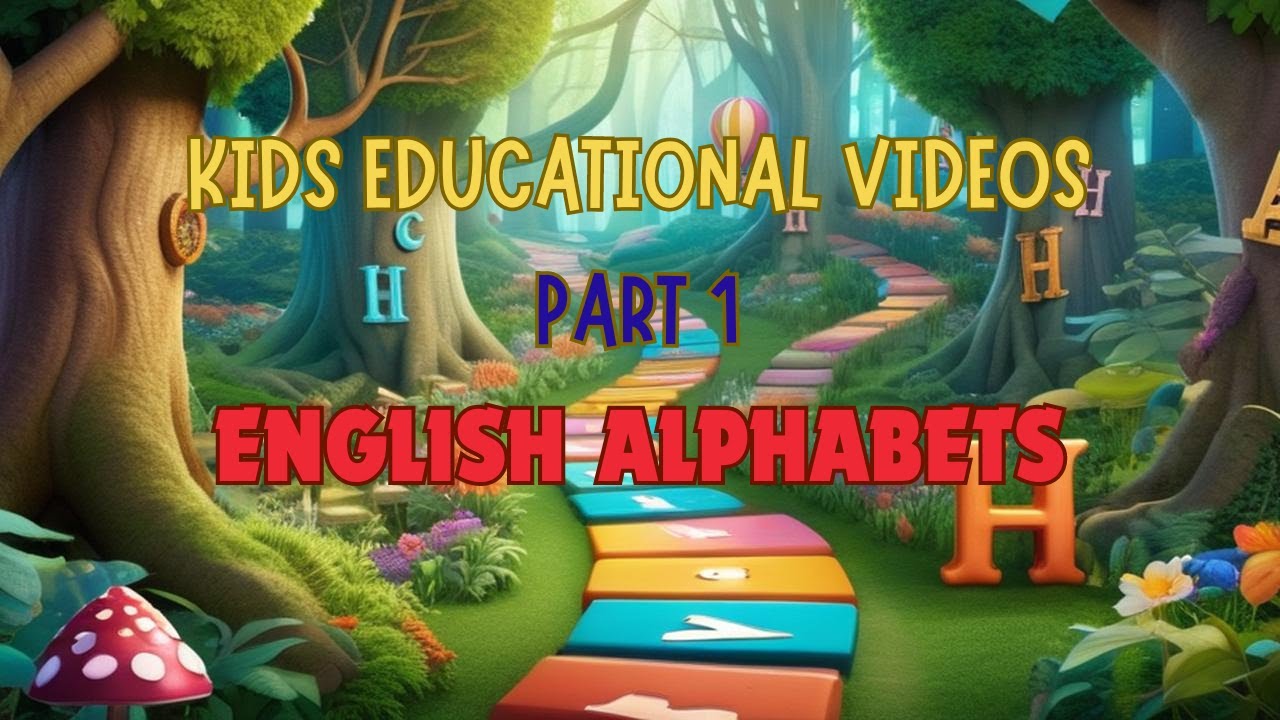 Kids Educational Video Part 1 | "Alphabet Adventure: Discovering ...