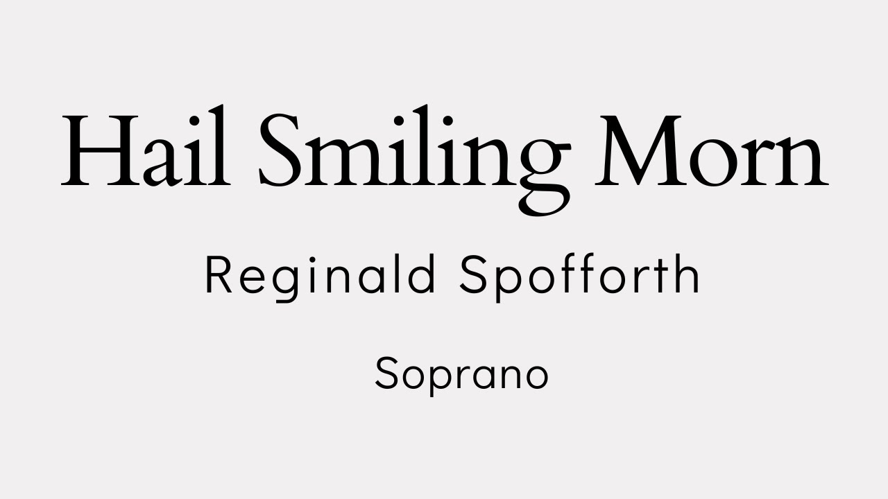 Hailing smiling morn Soprano - YouTube