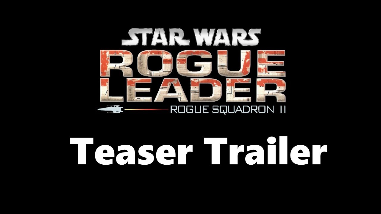Star Wars Rogue Squadron II: Rogue Leader (Teaser Trailer) - YouTube
