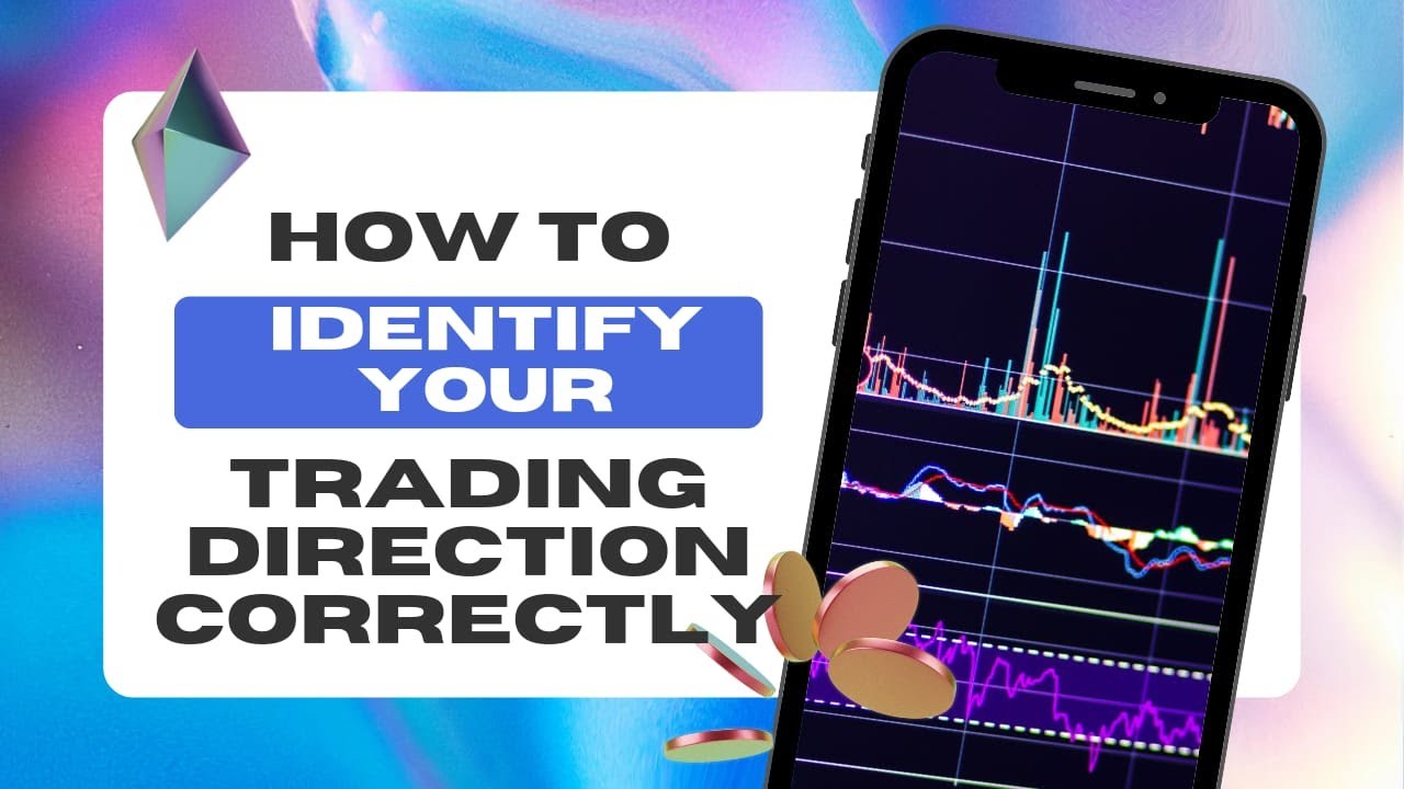 How To Identify Your Trading Direction Correctly - YouTube