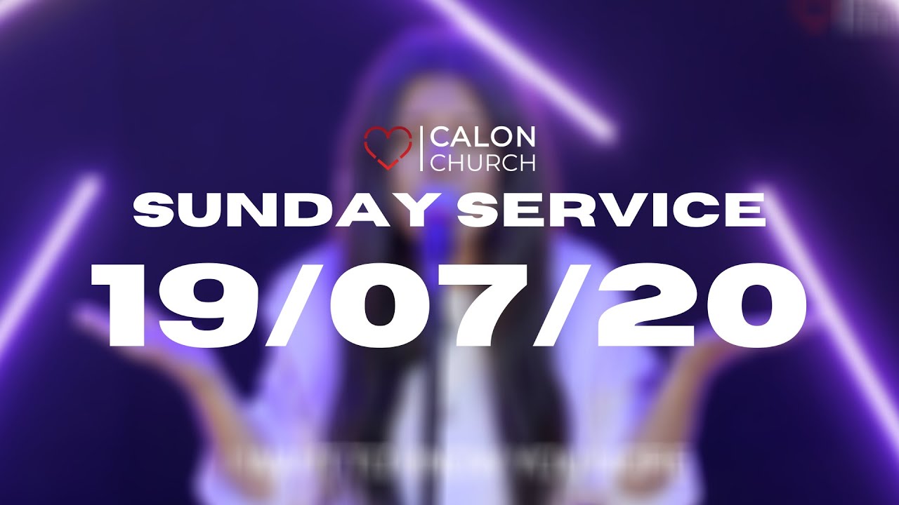 Calon Church Sunday Service - 19/07/20 - YouTube