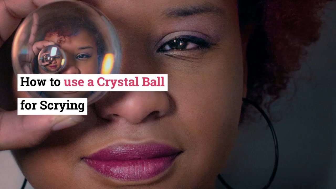 How to use a Crystal Ball for Scrying 🔮 - YouTube