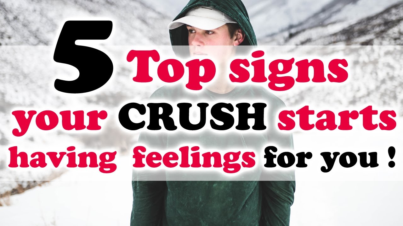 5 Signs your crush starts having feelings for you - YouTube