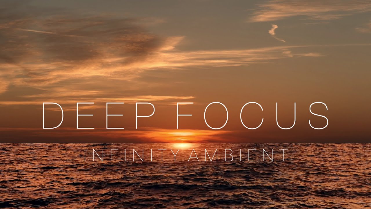 DEEP FOCUS | Music For Studying, Concentration and Work - YouTube Music
