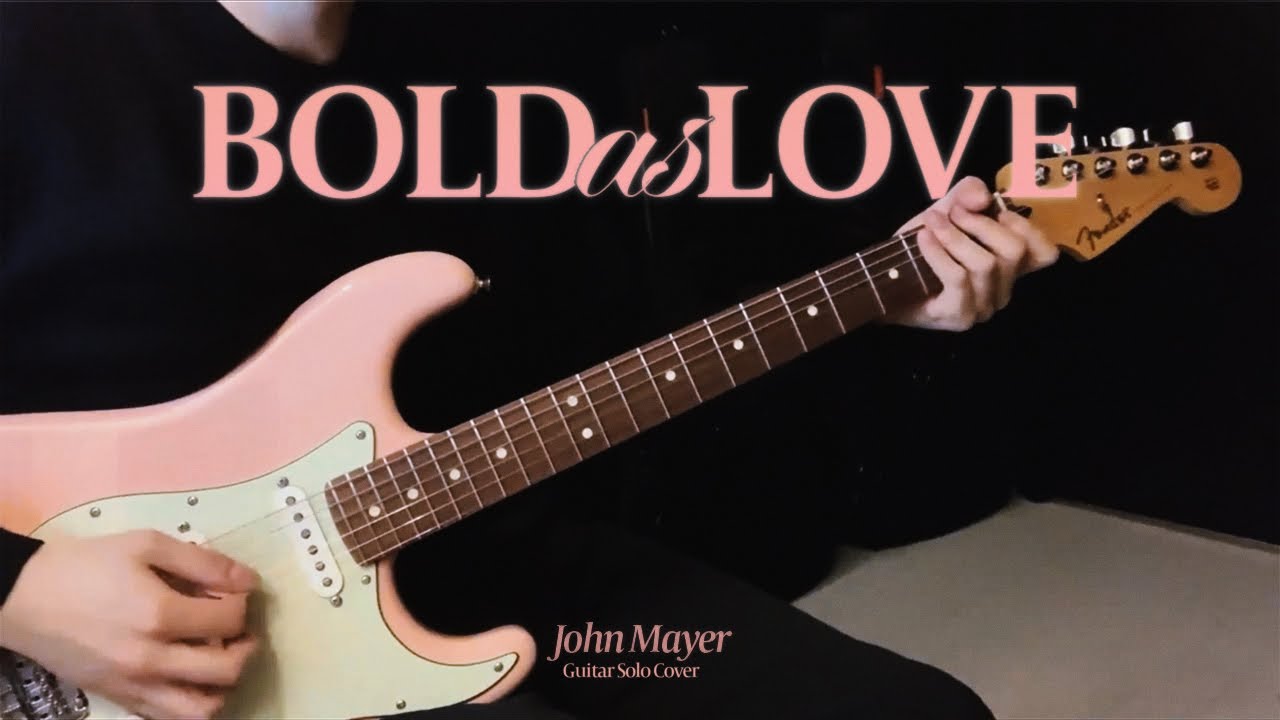 John Mayer - Bold as Love (Guitar Solo Cover) - YouTube