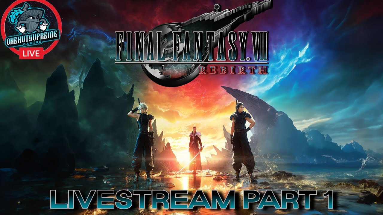 Live - OneNut Plays - Final Fantasy VII Rebirth Part 1 (Playable Demo ...