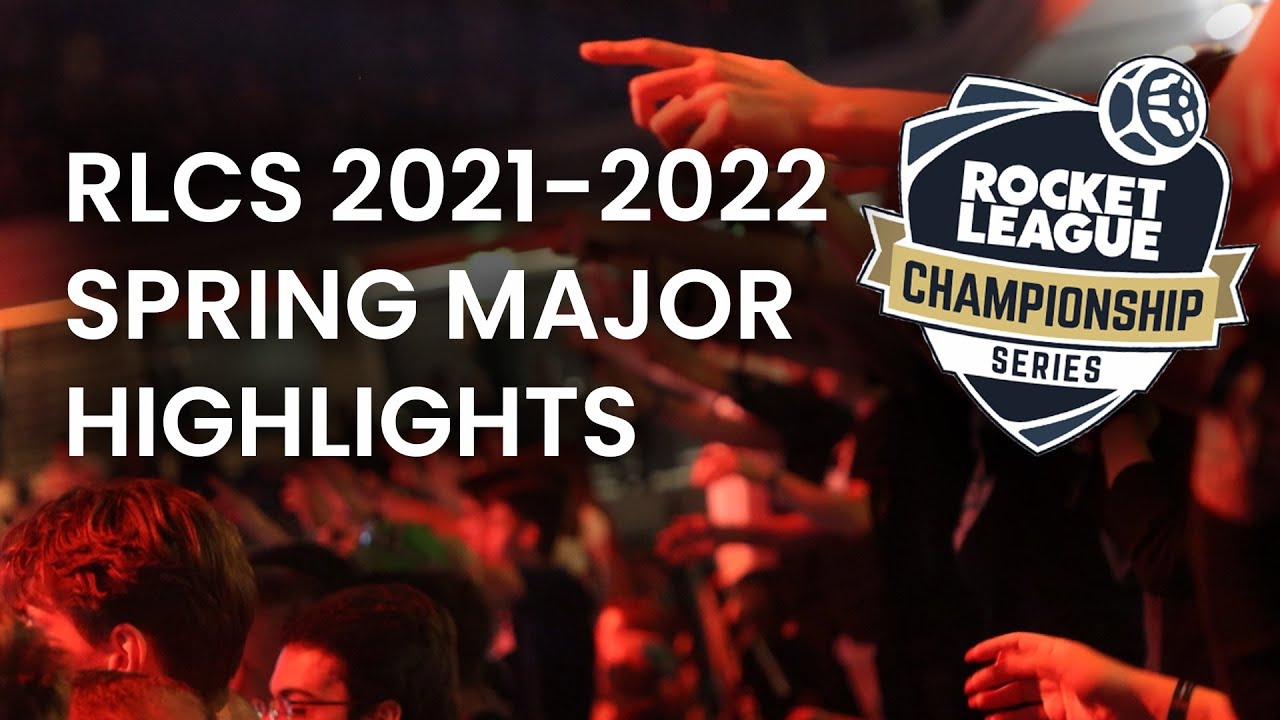 RLCS 2021-2022 SPRING MAJOR AFTERMOVIE - YouTube