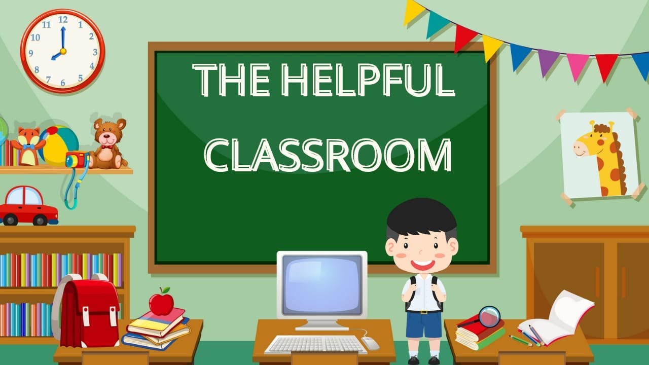 Discover The Helpful Classroom A Heartwarming Kid's Story for Learning ...