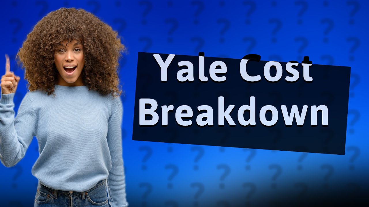 How much does Yale cost for 4 years? - YouTube