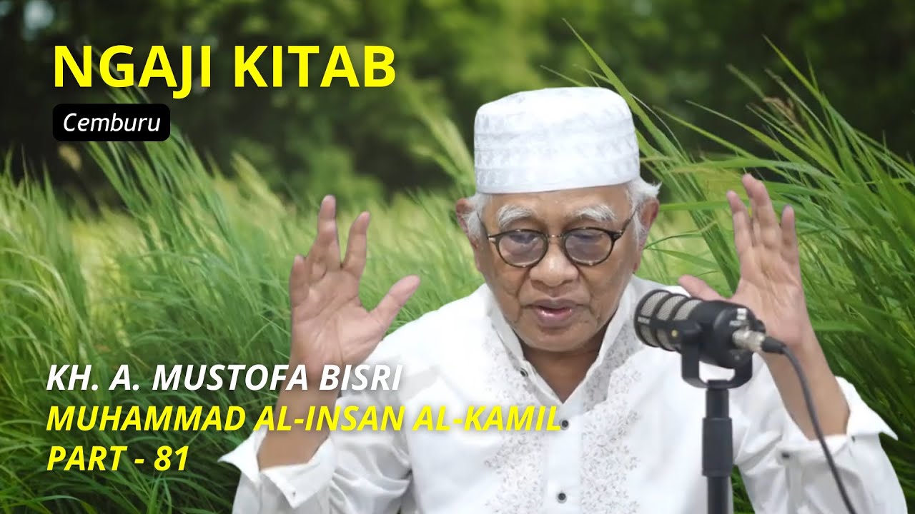 Cemburu | Gus Mus | Muhammad Al-Insan Al-Kamil #Part 81 - YouTube