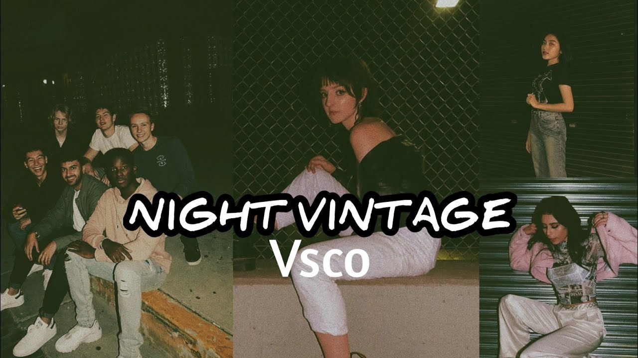 Vsco Tutorial | Cara Edit Foto Filter Night Vintage di Vsco || Edi Foto ...