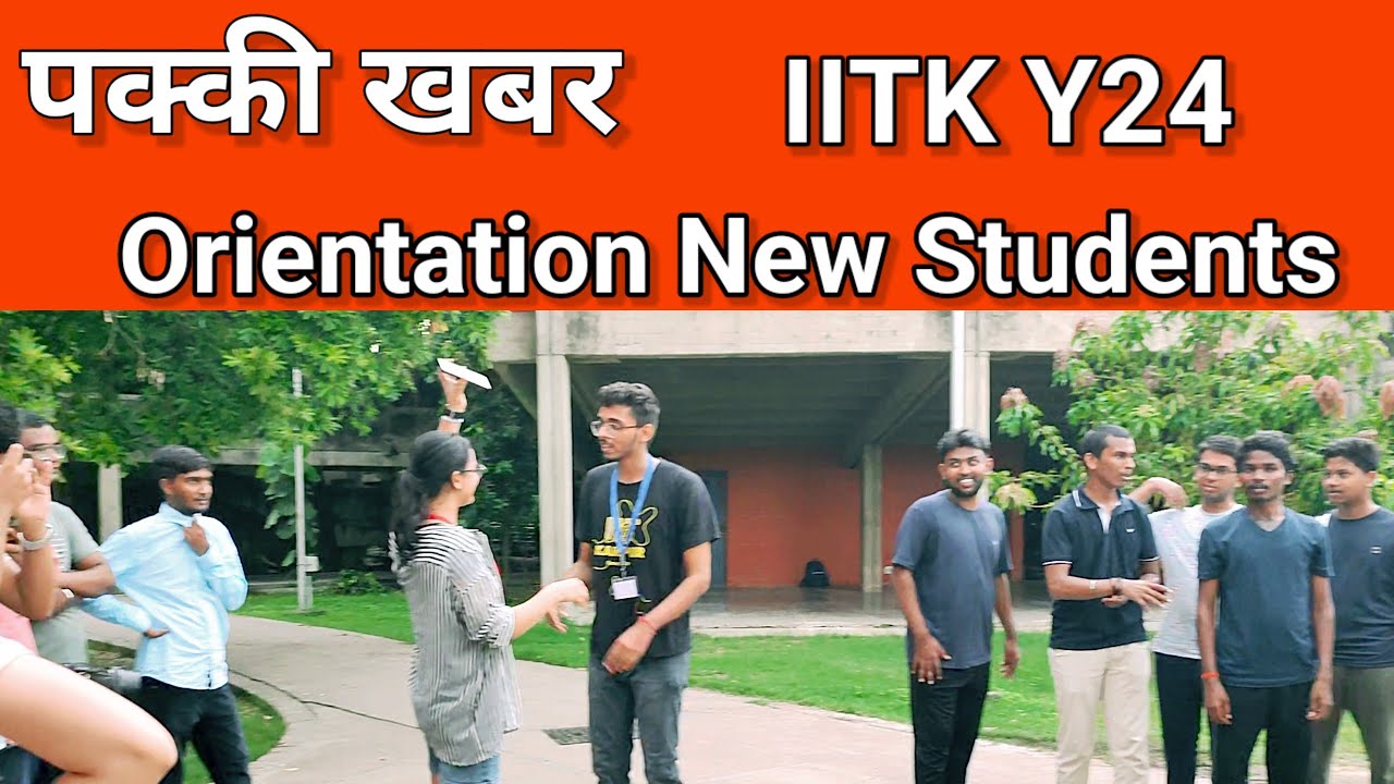 New Students Introduction IIT Kanpur || Orientation IITK Y24 ...