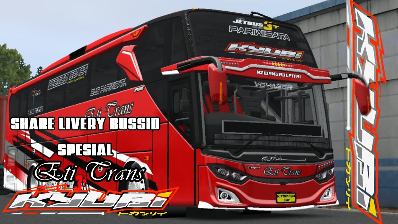UPDATE 📍📍📍SHARE LIVERY BUS ETI TRANS KYUBI TERBARU 2024 - YouTube