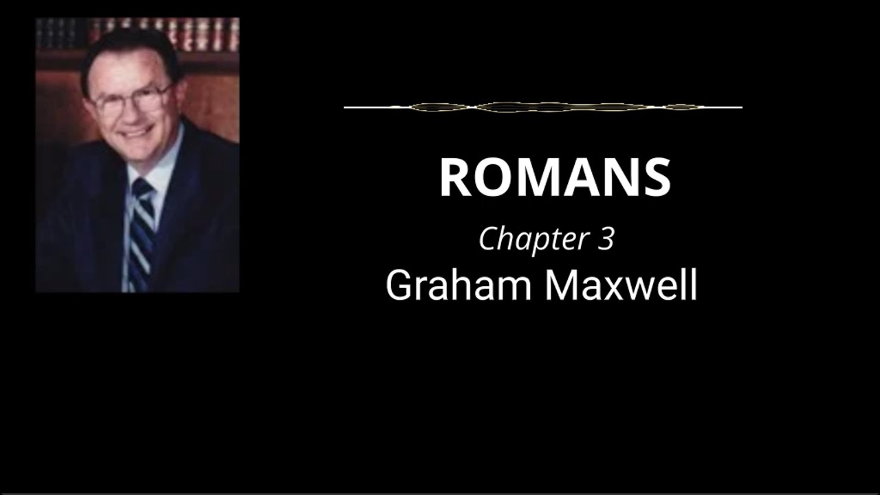 Romans 3 - Graham Maxwell - YouTube