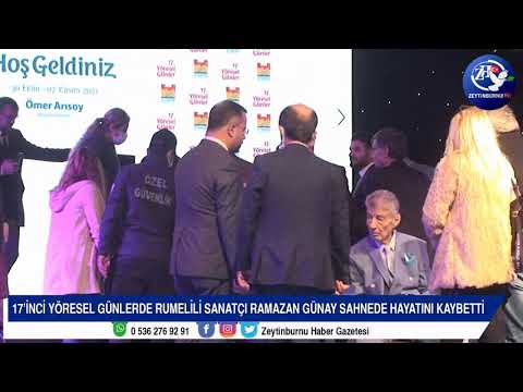 17’İNCİ YÖRESEL GÜNLERDE RUMELİLİ SANATÇI RAMAZAN GÜNAY SAHNEDE HAYATINI KAYBETTİ